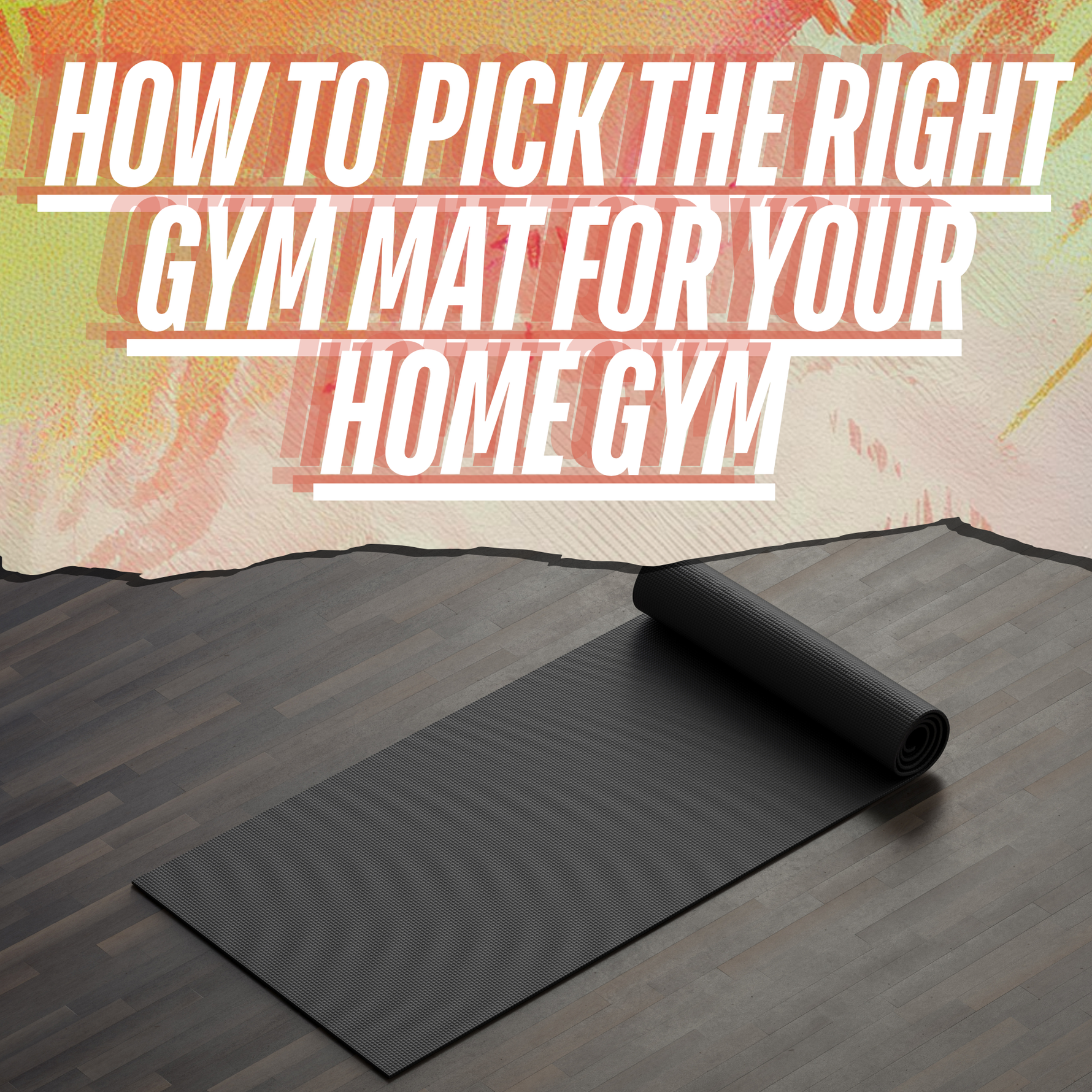 Ultimate Guide to Gym Mats for Home Workouts - Living.Fit