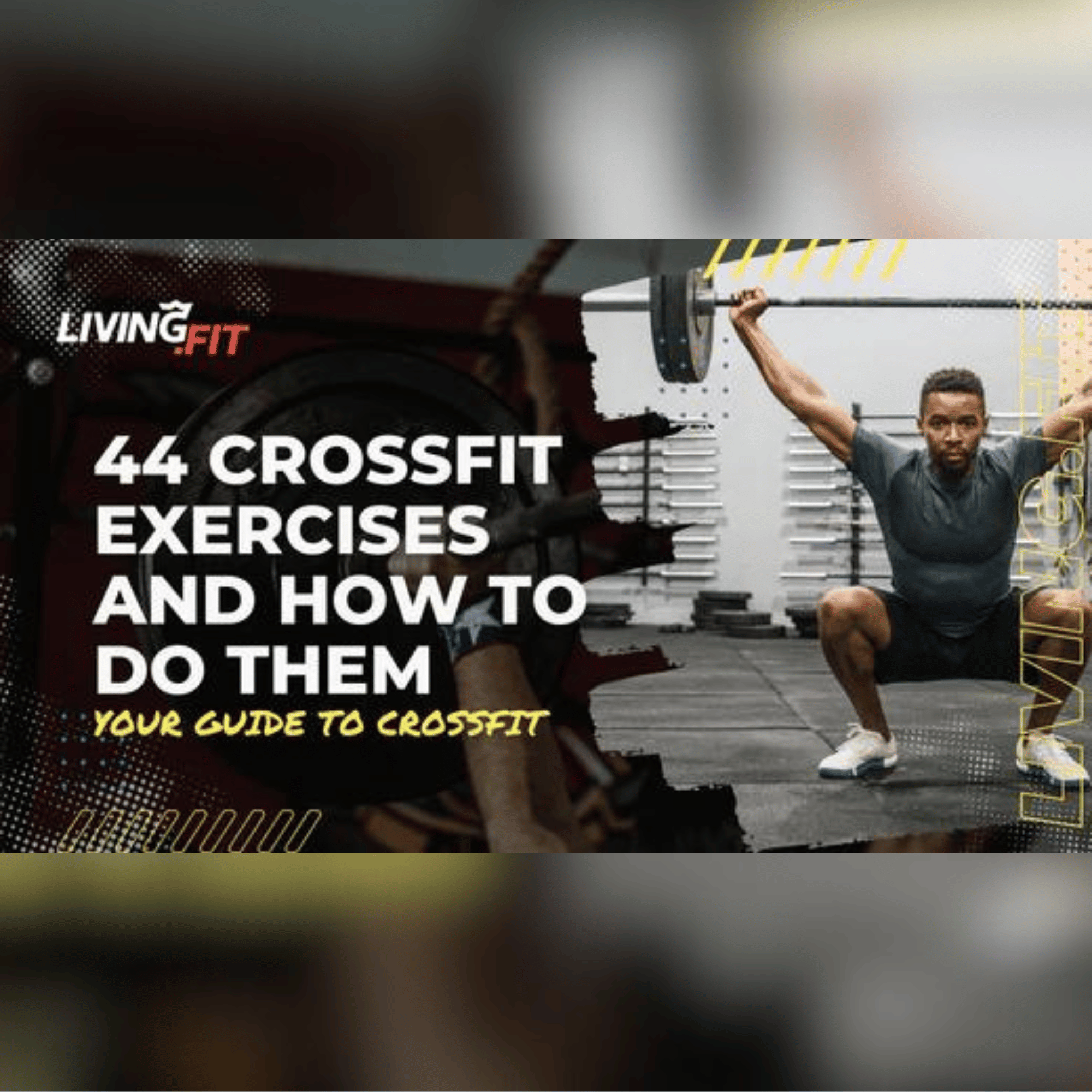 44 CrossFit Workout Demos Guide – Living.Fit
