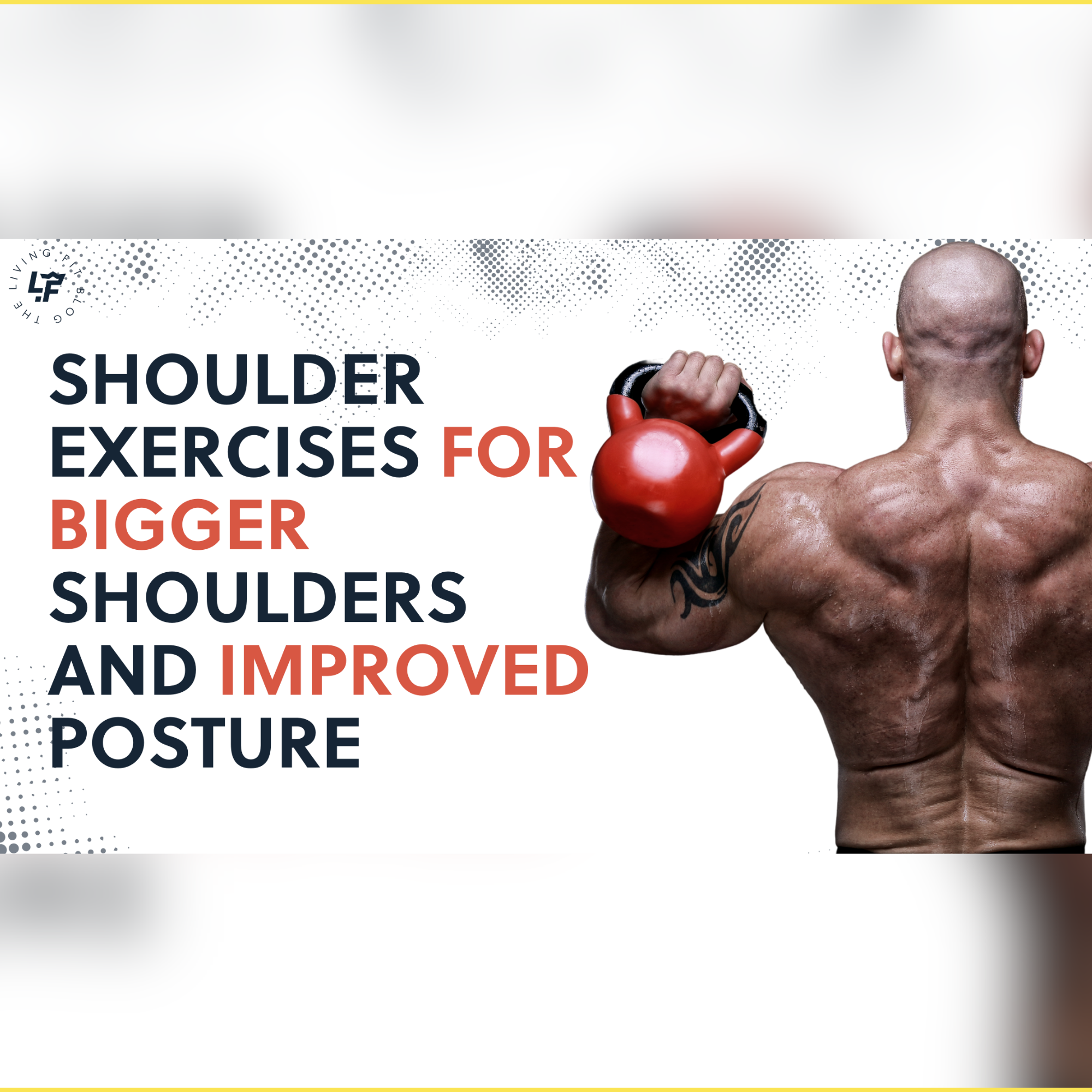 Bigger Shoulders & Posture Exercises – Living.Fit