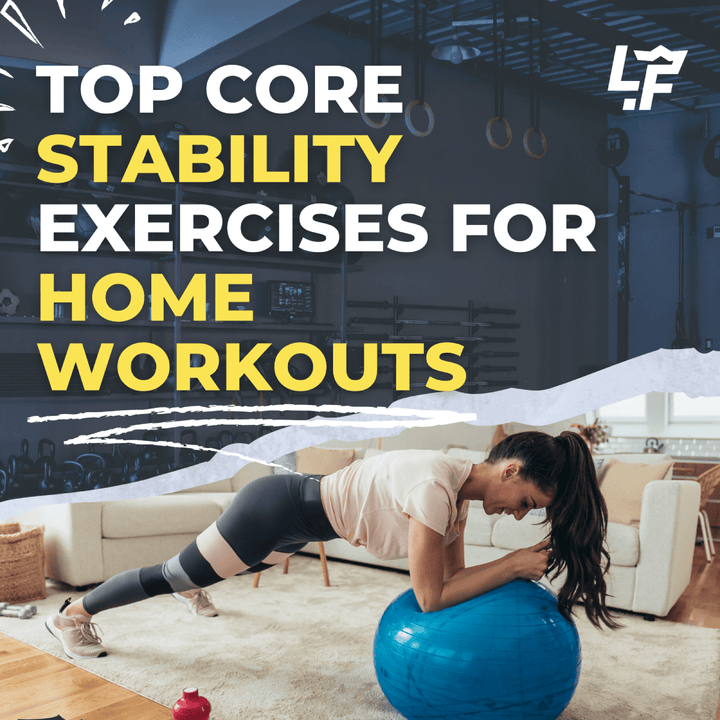 Top Core Stability Exercises for Home Workouts - Living.Fit