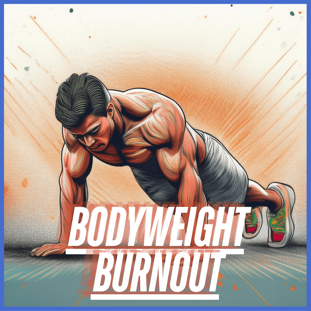 Bodyweight Burnout Program by Jesse Grund, CSCS – Living.Fit